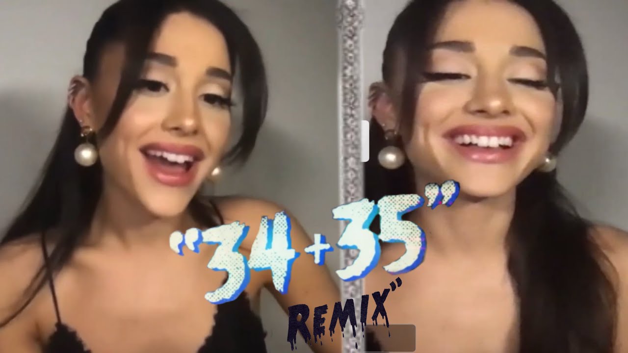 Ariana Grande 34+35 Remix Livestream Premier - YouTube