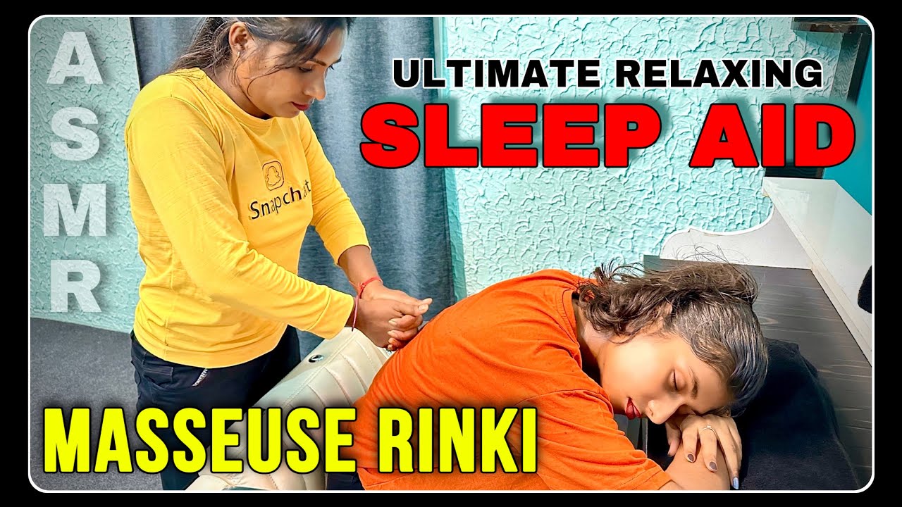 ASMR ULTIMATE RELAXING MASSAGE & SLEEP AID BY MASSEUSE RINKI 2 INDIAN GIRL: Head Neck & Back ...