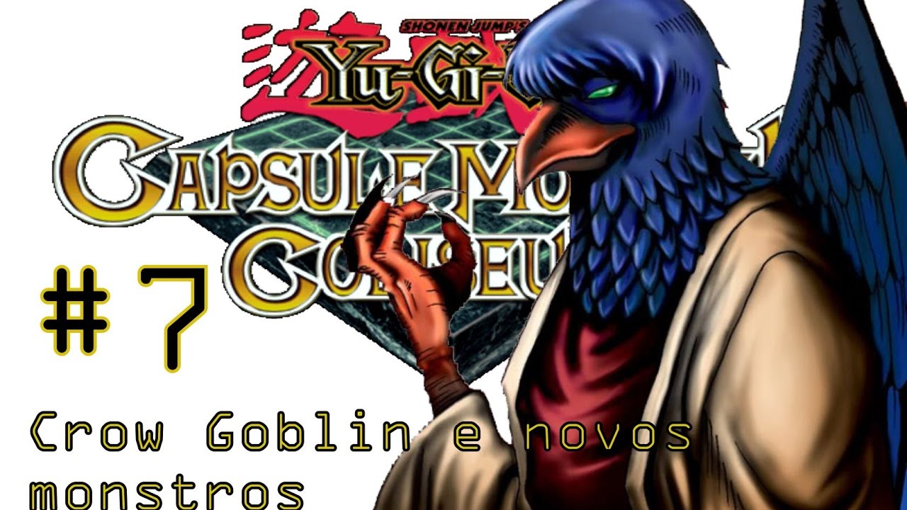 YuGiOh Capsule Monster Coliseum - #7 Crow Goblin e outros monstros - PT ...