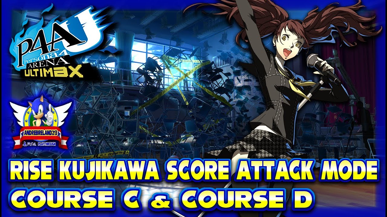 Persona 4 Arena Ultimax PS4 (1080p) - Rise Kujikawa Score Attack Course ...