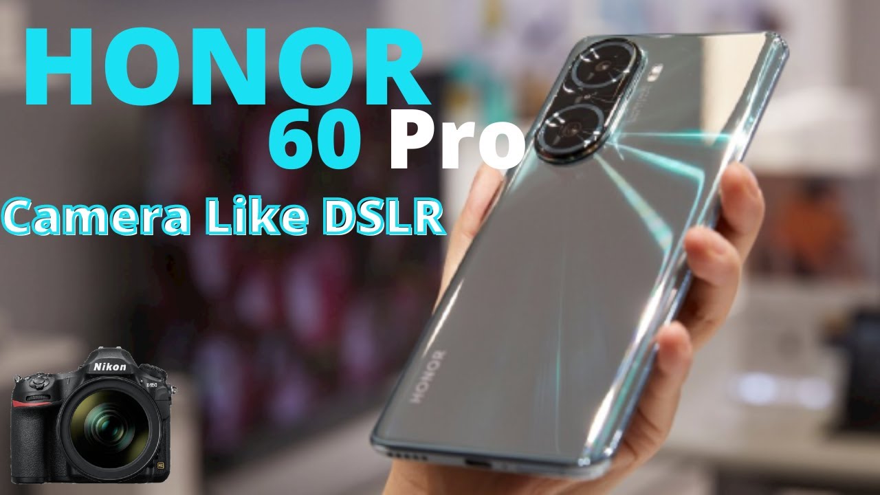 HONOR 60 Pro l HONOR 60 Pro Specification & Review . - YouTube