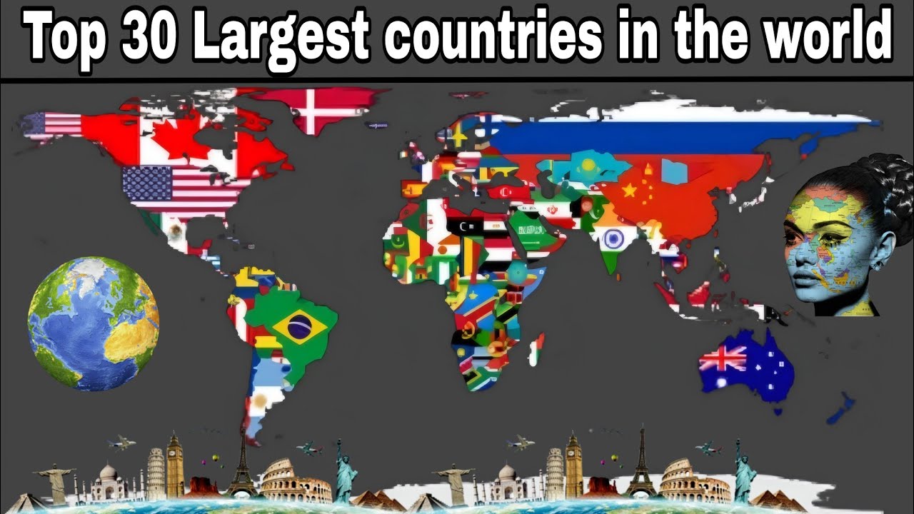 “THE TOP 30 LARGEST COUNTRIES IN THE WORLD 🌍 | Surprising Facts You ...