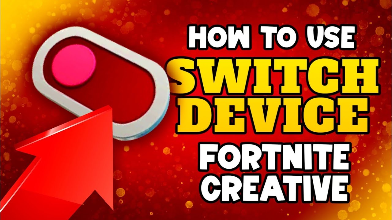 How to use the SWITCH Device in fortnite creative - YouTube