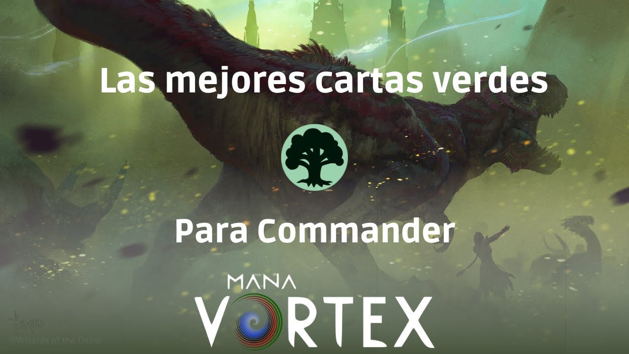 Verde ¿EL MEJOR COLOR ? Mejores cartas para Commander | TMV MTG en ...