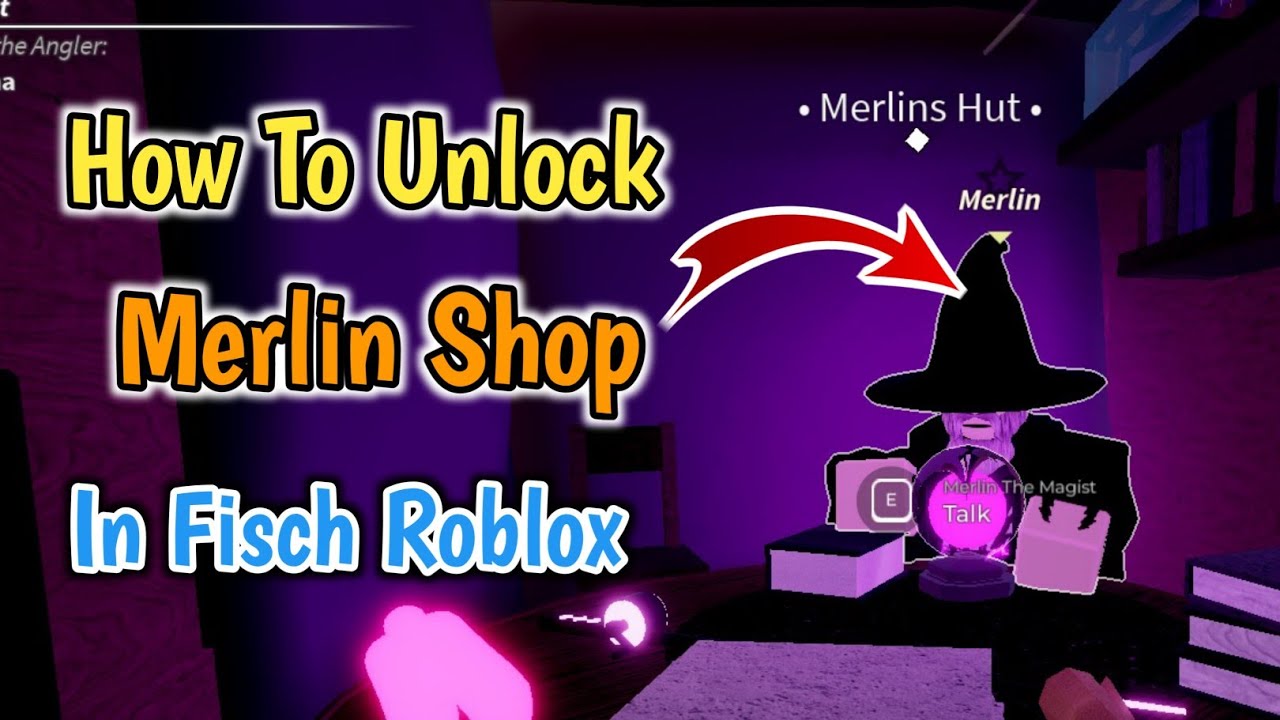 How To Unlock Merlin In Fisch How To Talk With Merlin In Fisch How To Unlock Merlin In Fisch How To Talk With Merlin In Fisch
