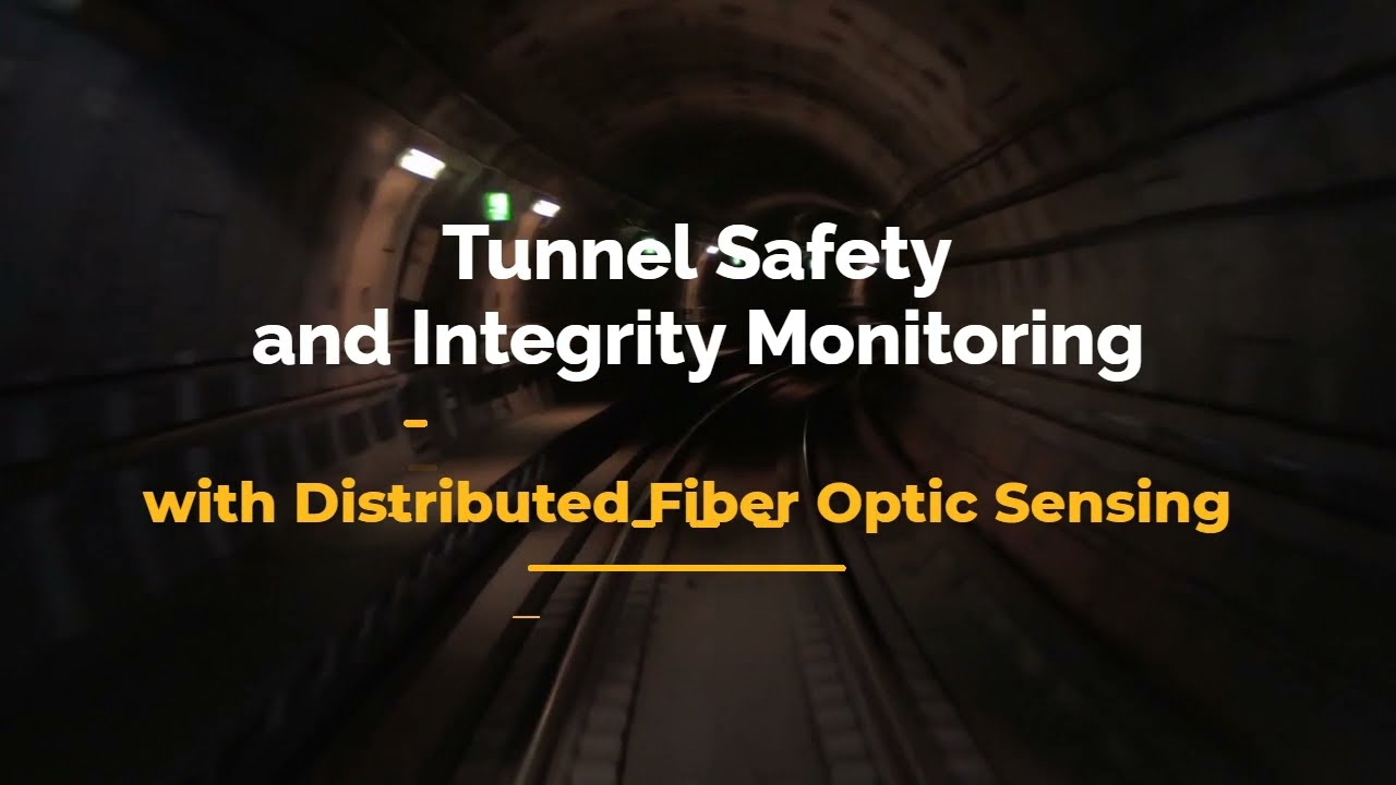Tunnel Safety & Integrity Monitoring with Distributed Fiber Optic ...