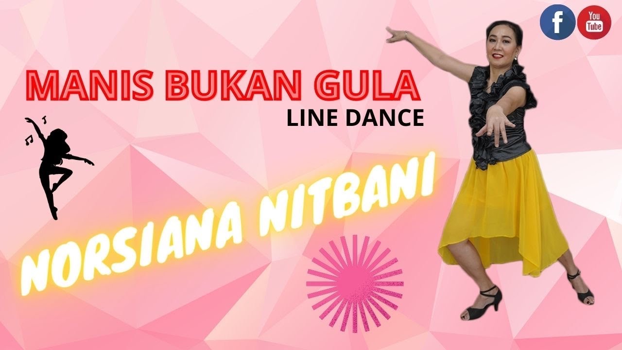 Manis Bukan Gula Line Dance (DEMO & COUNT) Choreo by Norsiana Nitbani ...