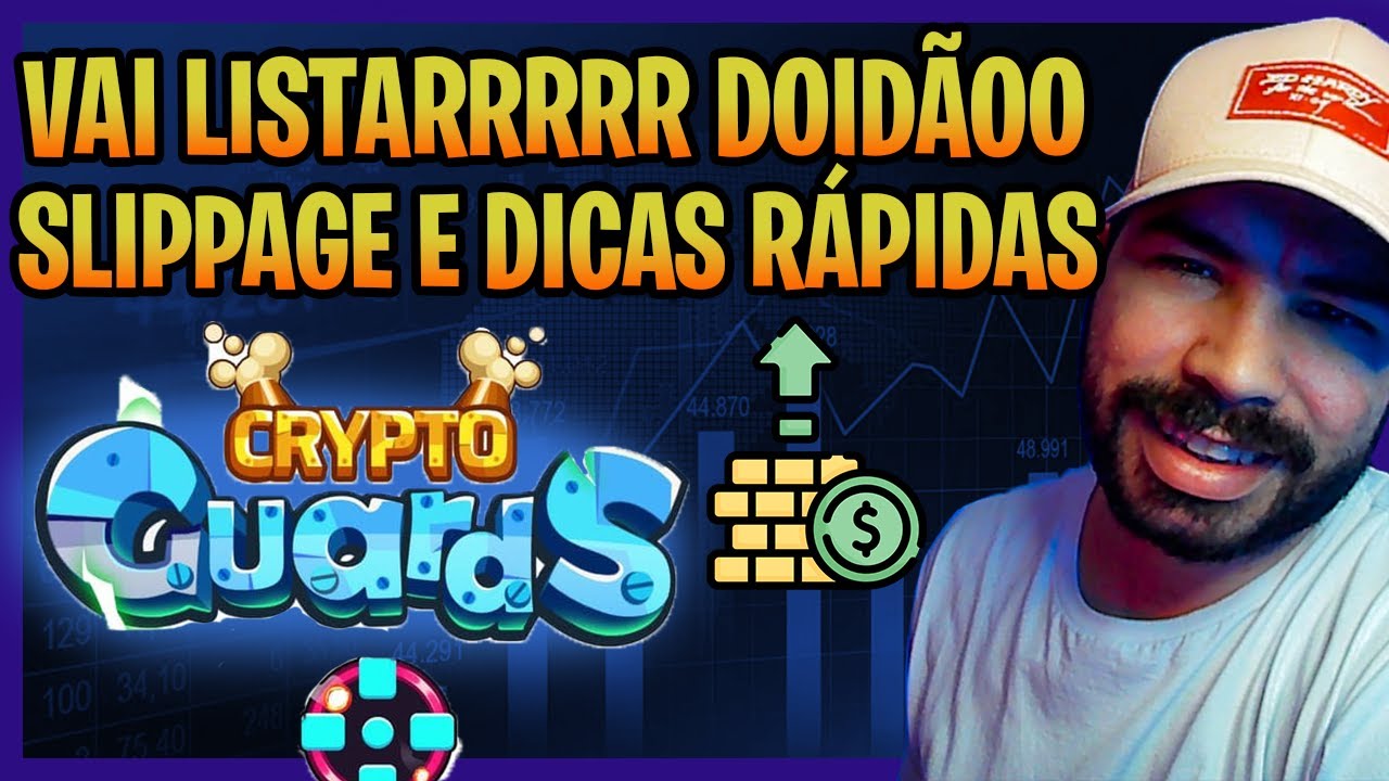 CRYPTO GUARDS - VAI LISTAR AGORA | Dicas para compra e slippage - YouTube