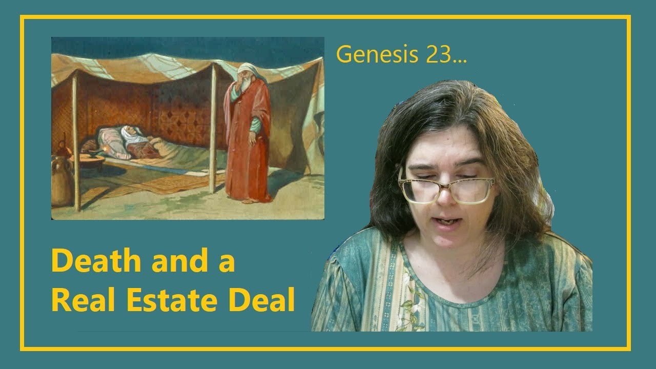 Dead wife? Buy land! / The Death of Sarah, Genesis 23 - YouTube