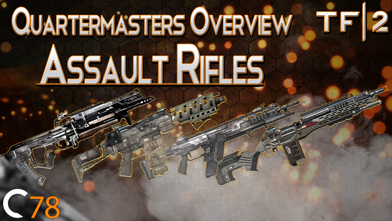 Quartermasters Overview (TF2) : Assault Rifles | Titanfall 2 Gameplay ...