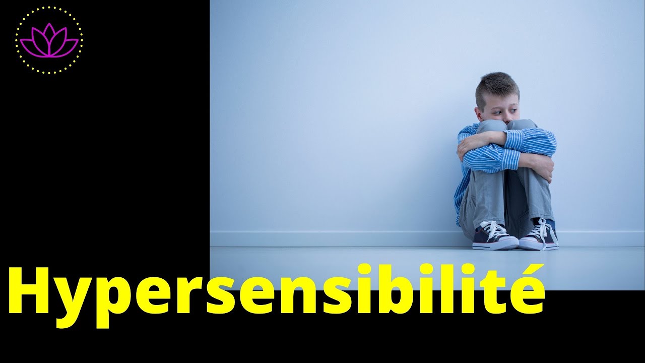 Comment reconnaître un Hypersensible? - YouTube