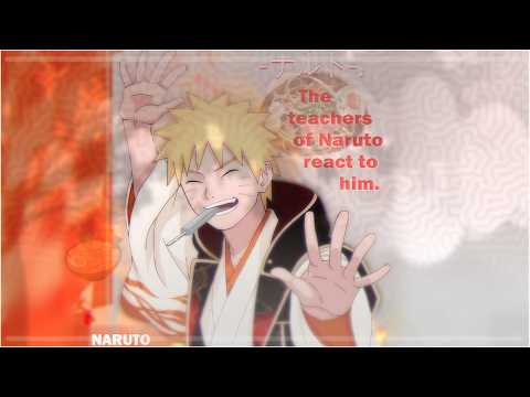 The Teachers of Naruto React to Him // Gacha React // Naruto