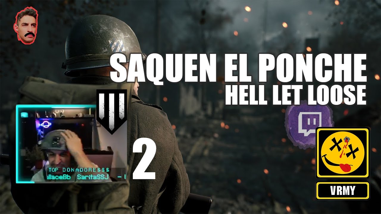 HELL LET LOOSE: Saquen el ponche!! Part 2 - YouTube
