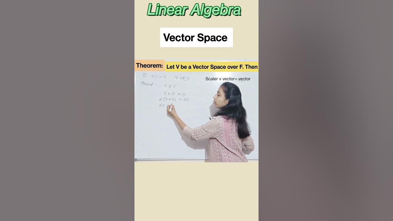 Vector Space theorem short #maths #vectorspace #swatithengmathematics # ...