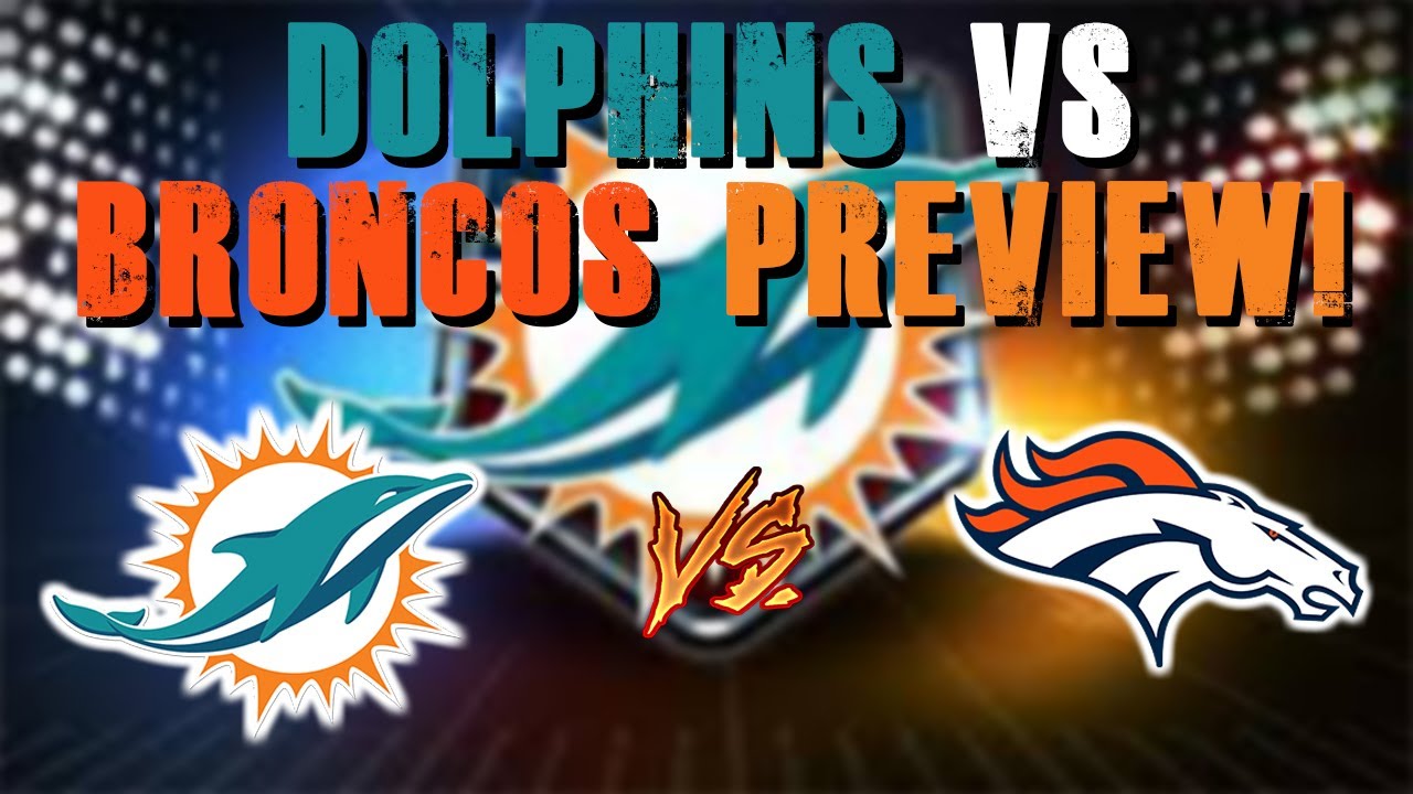 Miami Dolphins Vs Denver Broncos Week 11 Preview! - YouTube