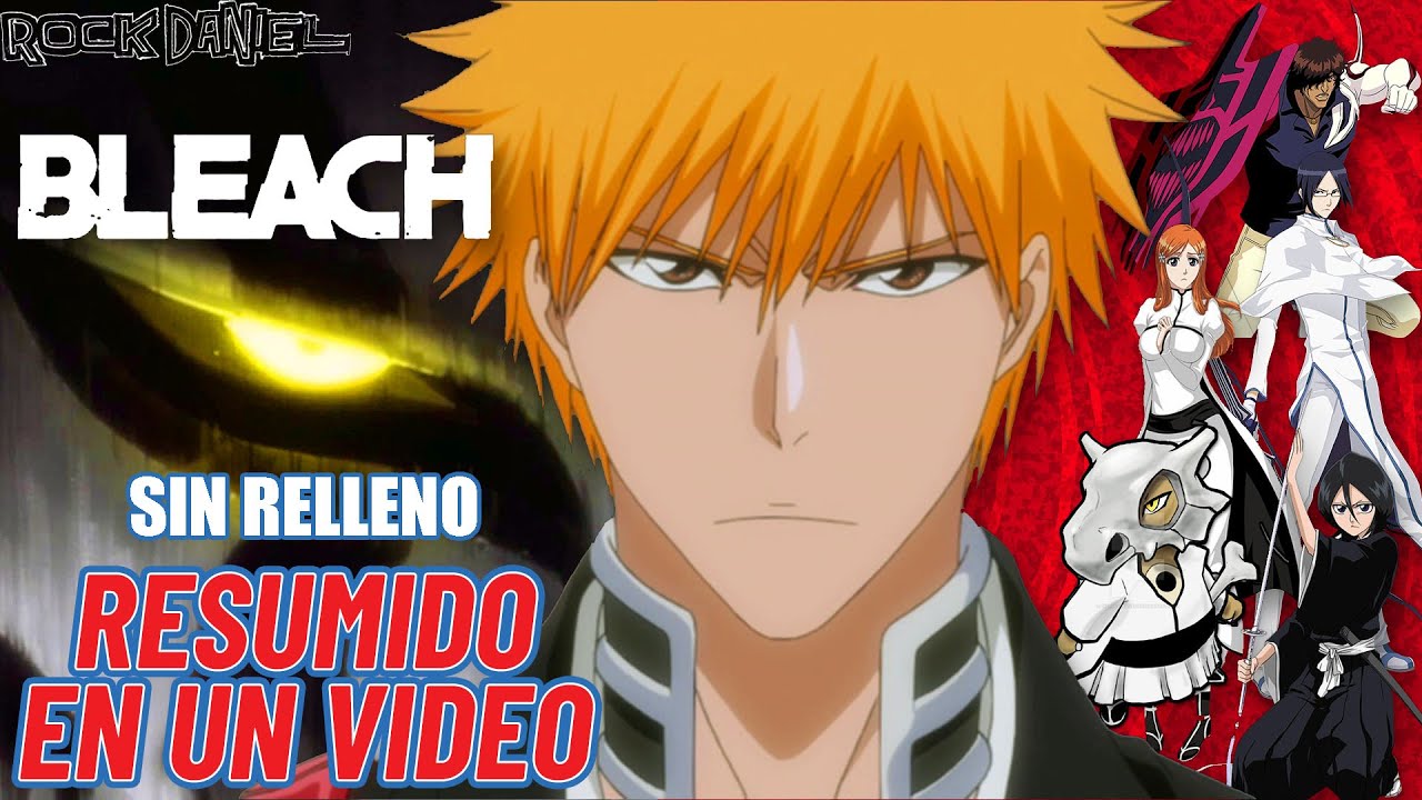 Bleach sin relleno resumido en 1 video - YouTube