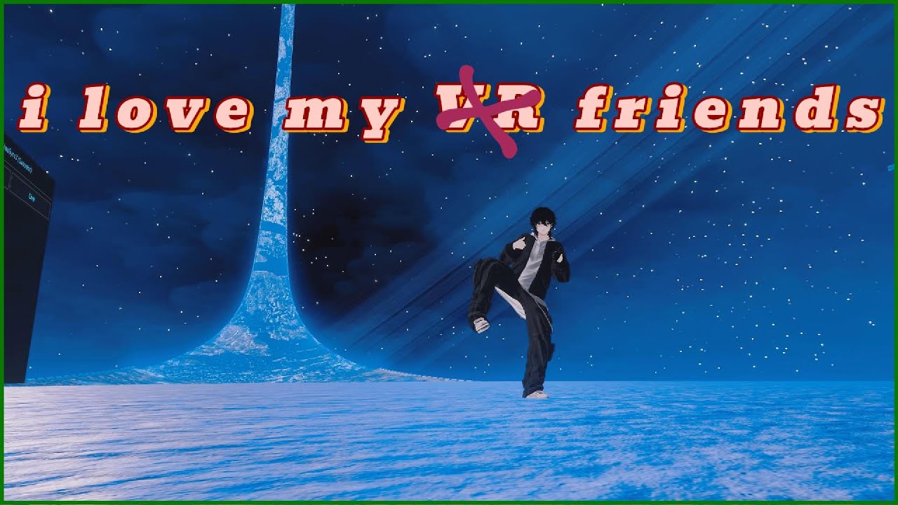 I Love My Friends | A VRChat Thank You Letter - YouTube
