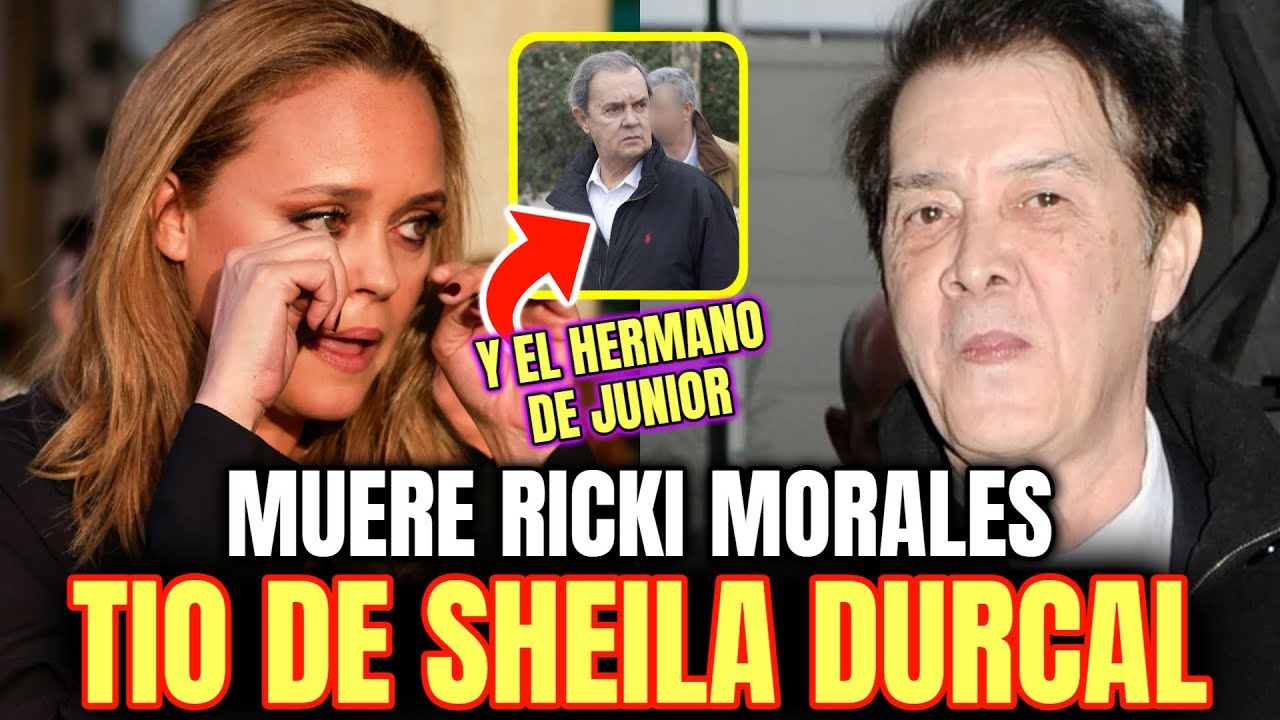 ⚫MUERE Ricky Morales TÍO DE CARMEN y SHAILA DÚRCAL tras una DURA ...