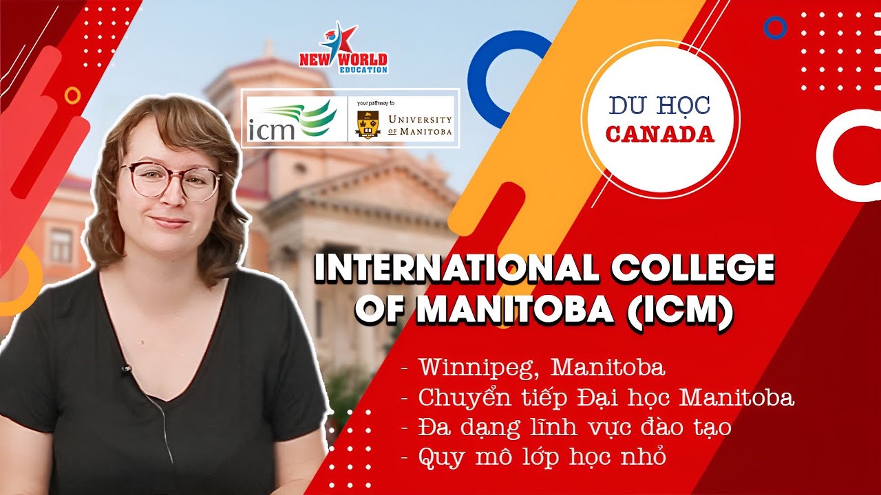 THÔNG TIN DU HỌC CANADA - International College of Manitoba (ICM) I ...