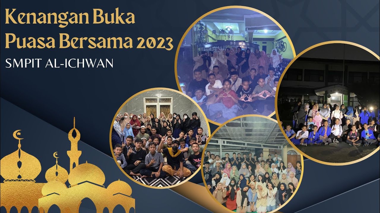 Buka Puasa Bersama Angkatan 16-17-18 SMPIT AL-ICHWAN - YouTube