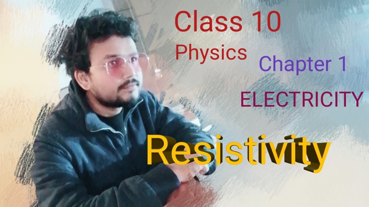 Resistivity, class 10 science physics #studywithyusuf - YouTube