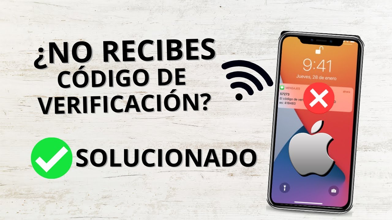Cómo solucionar el problema de no recibir el código de verificación ...