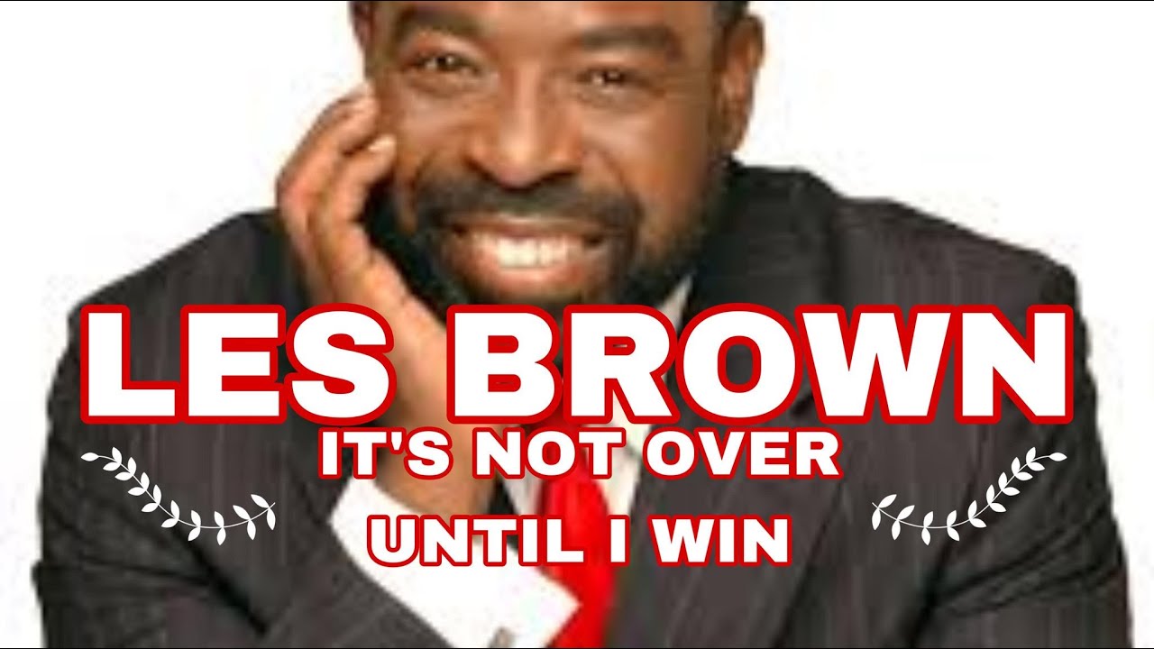 The Best Speech Ever Les Brown Lets You Know That It Is Possible To the-best-speech-ever-les-brown-lets-you-know-that-it-is-possible-to