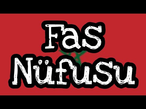 Fas Nüfusu ? Fas Nüfusu Ne Kadar ? Fas'ın Nüfusu Kaç Milyon ? - YouTube