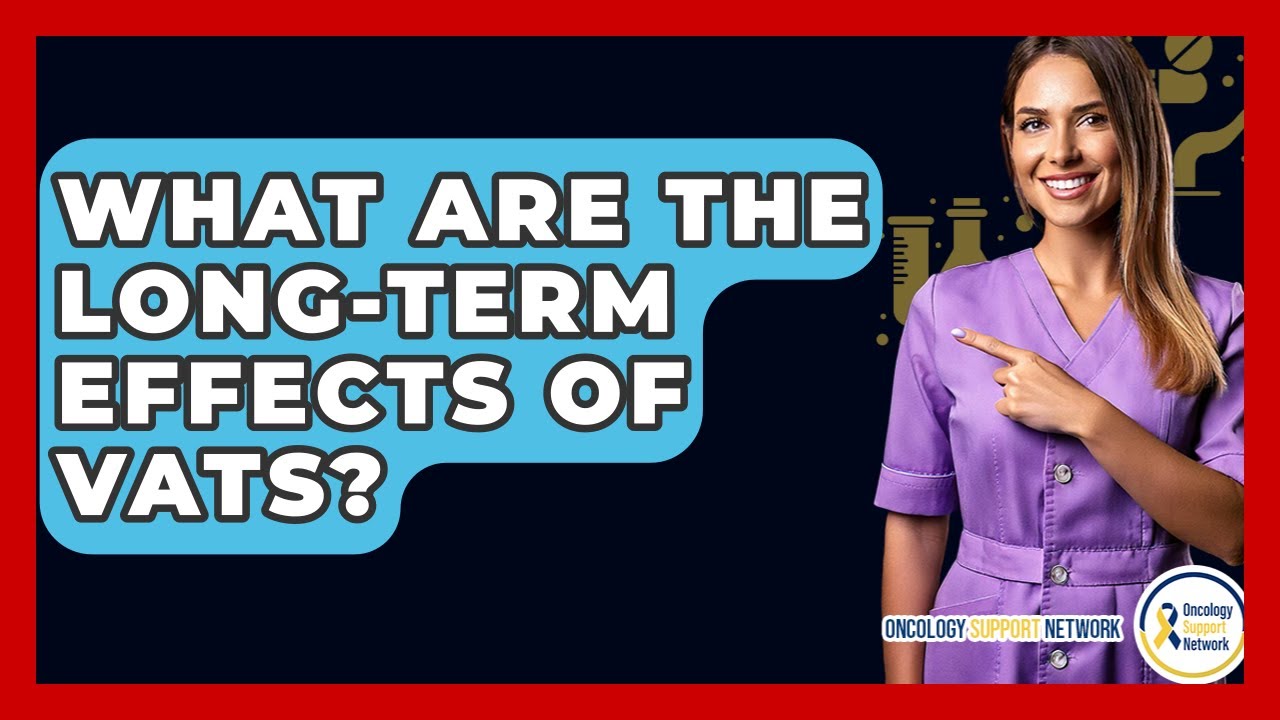 What Are The Long-term Effects Of VATS? - Oncology Support Network ...