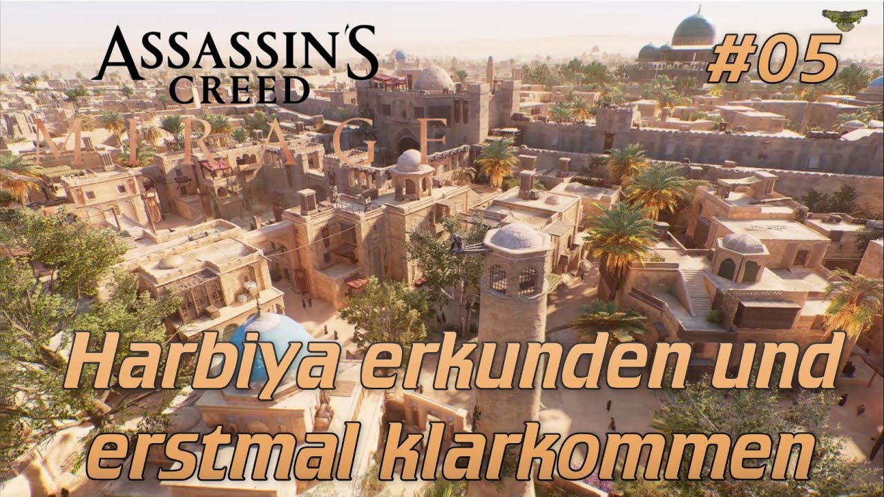 ASSASSIN´S CREED MIRAGE 🦅 #05 Harbiya erkunden und erstmal klarkommen ...