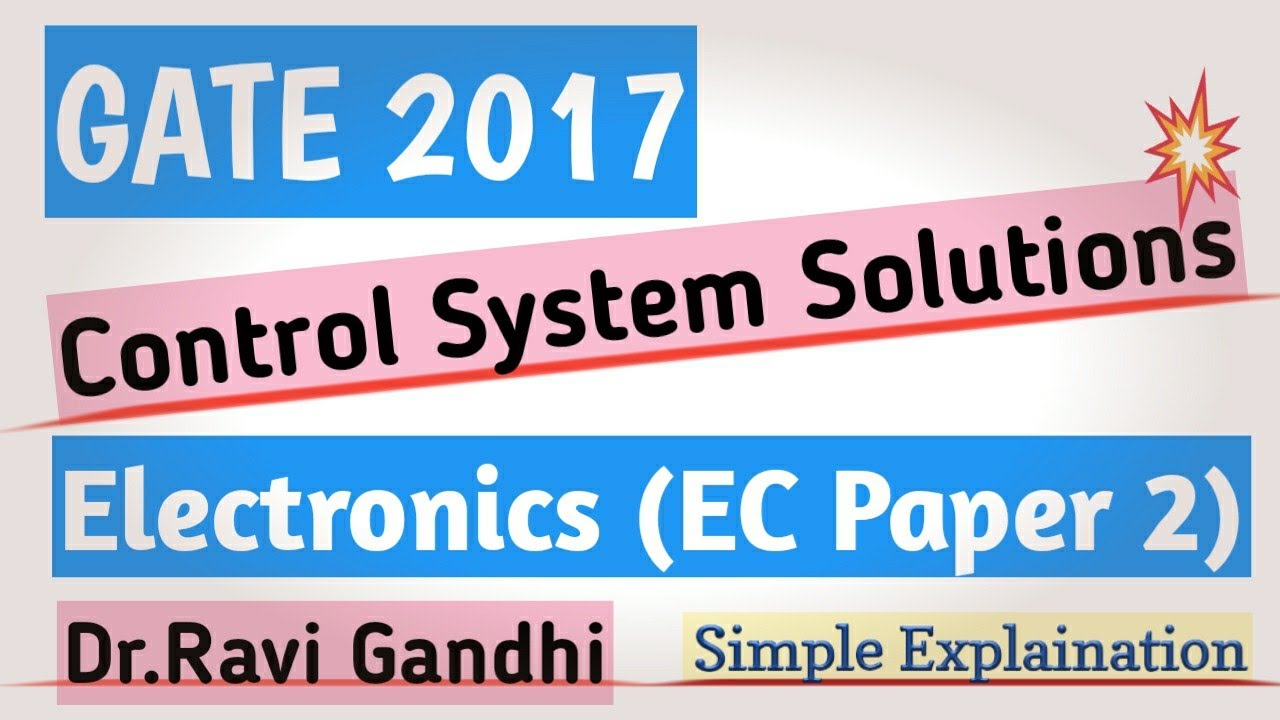 GATE 2017 EC Control System Solution | Dr. Ravi Gandhi | Control Circuits Pathshala - YouTube