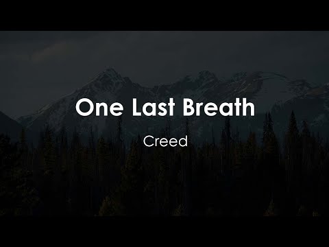 Creed - One Last Breath (Lyric Video) - YouTube