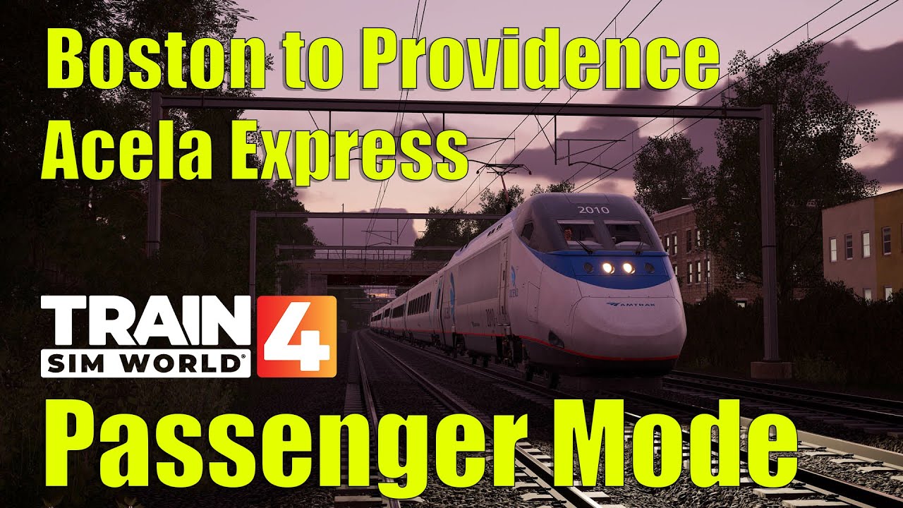 Train Sim World 4 | Passenger Mode | Boston Sprinter | Acela Express ...