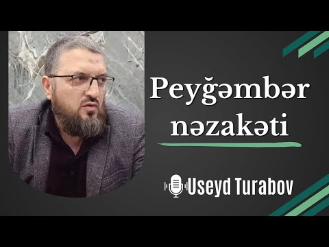 Peyğəmbər nəzakəti - Useyd Turabov