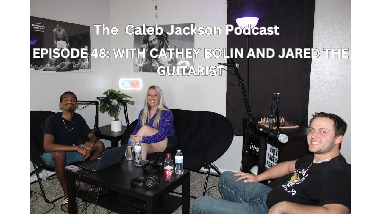LIVING YOUR DREAMS: EPISODE 48 WITH CATHEY BOLIN AND JARED THE GUITARIST | THE CALEB JACKSON ...
