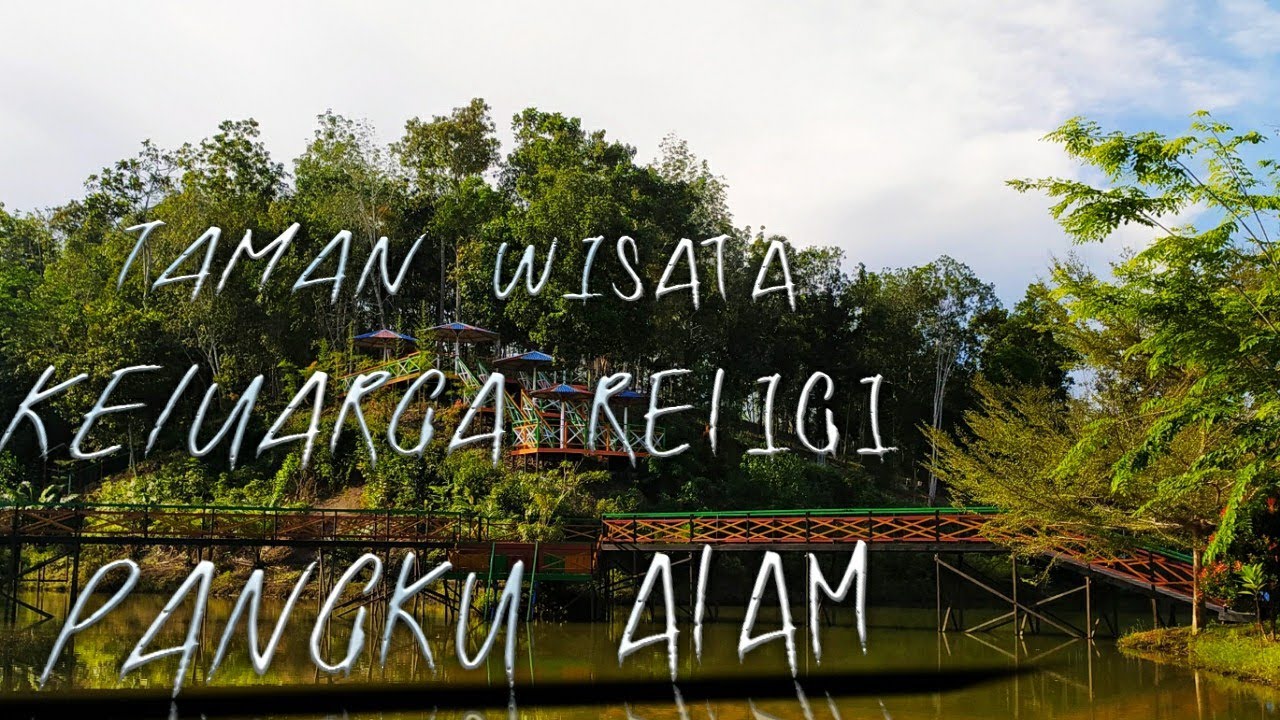 MUARA TEWEH - Taman Wisata Keluarga Religi Pangku Alam - YouTube