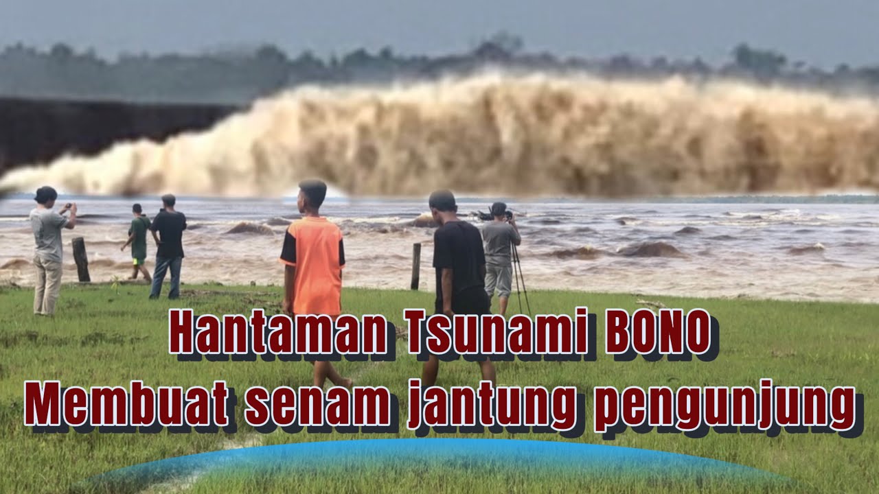 TSUNAMI BONO TIDAL WAVE(tidal bore) 22 september 2024 - YouTube