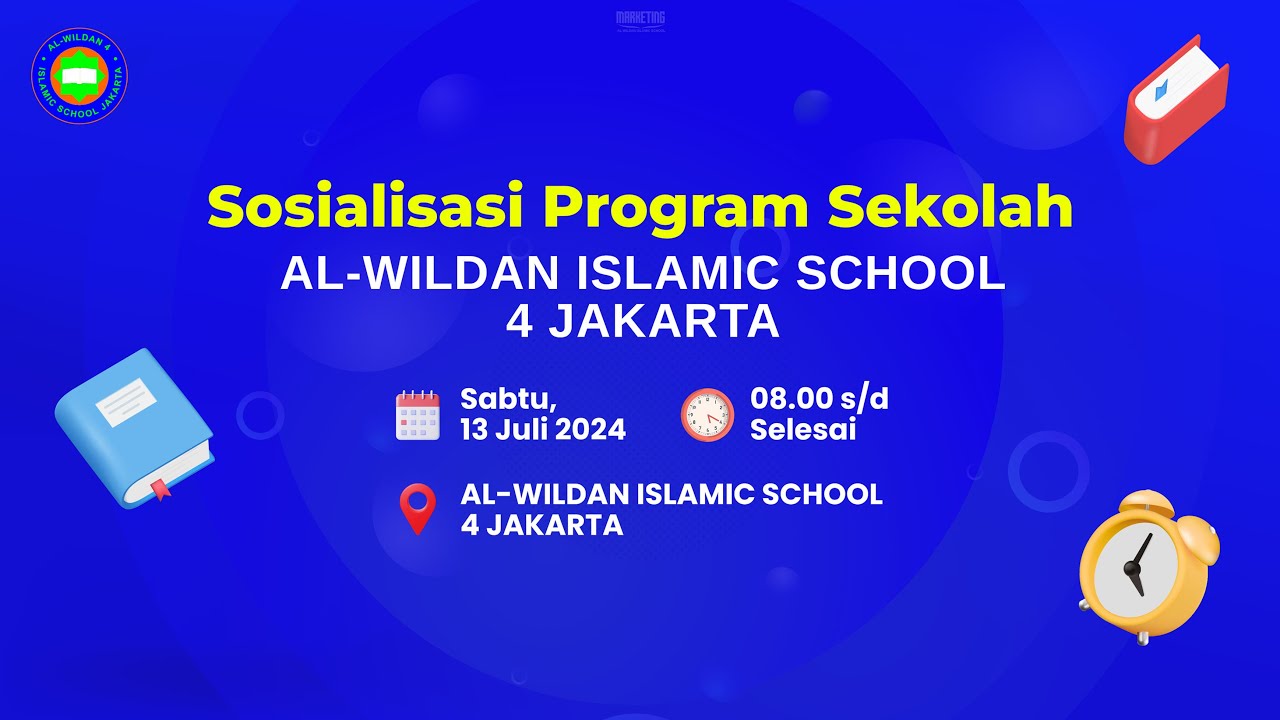 Sosialisasi Program Sekolah AL-WILDAN ISLAMIC SCHOOL 4 Jakarta (13 Juli ...