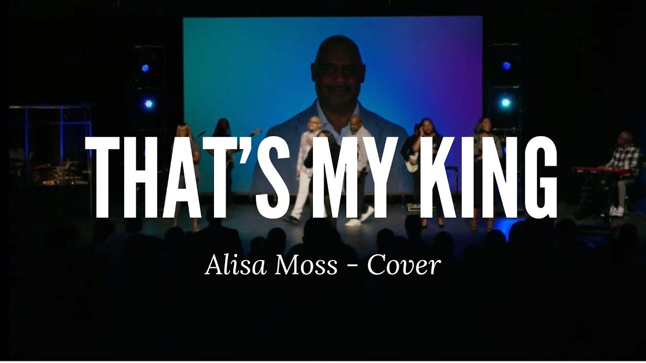 That’s My King - CeCe Winans | Alisa Moss (Cover) - YouTube