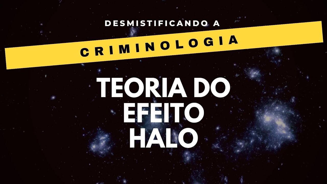 EFEITO HALO NA PRÁTICA CRIMINOSA - YouTube