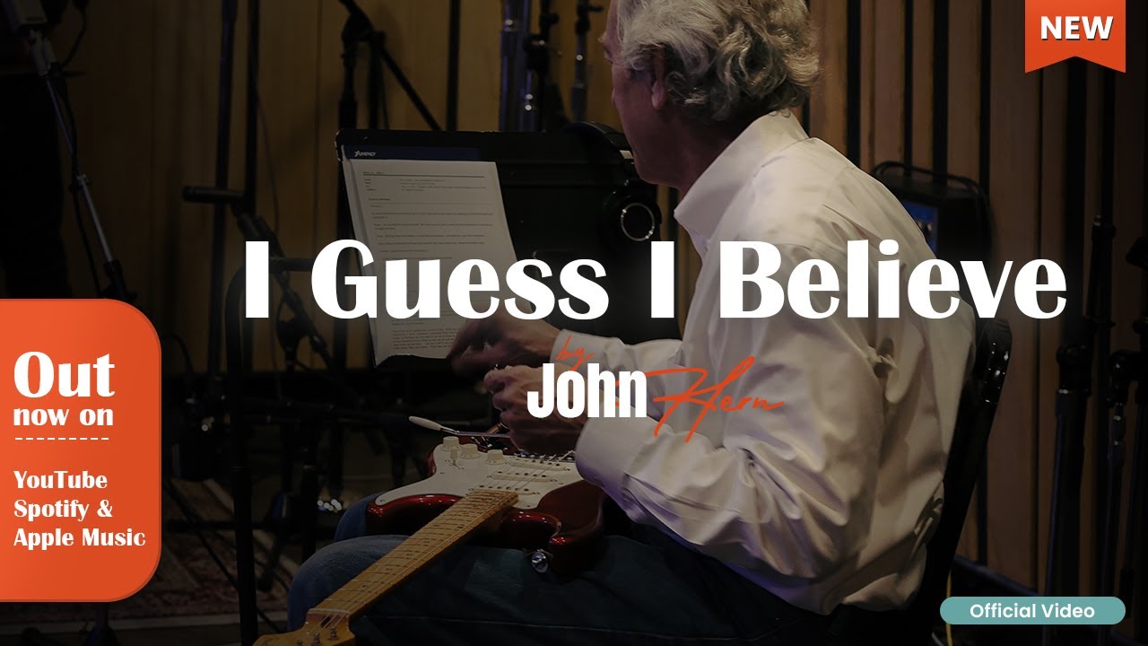 John Hern - I Guess I Believe (Official Music Video) - YouTube