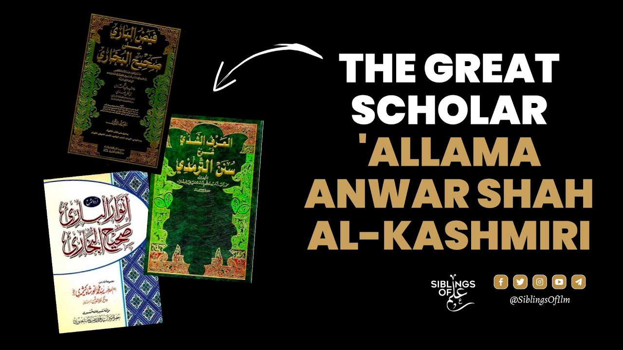 The Great Scholar 'Allama Anwar Shah al-Kashmiri | Shaykh Riyadh ul Haq ...