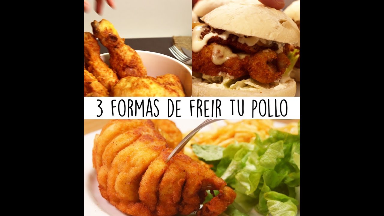 3 formas de freír tu pollo - YouTube