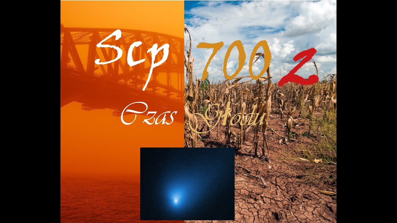 Scp 7002 - Czas Głodu - YouTube