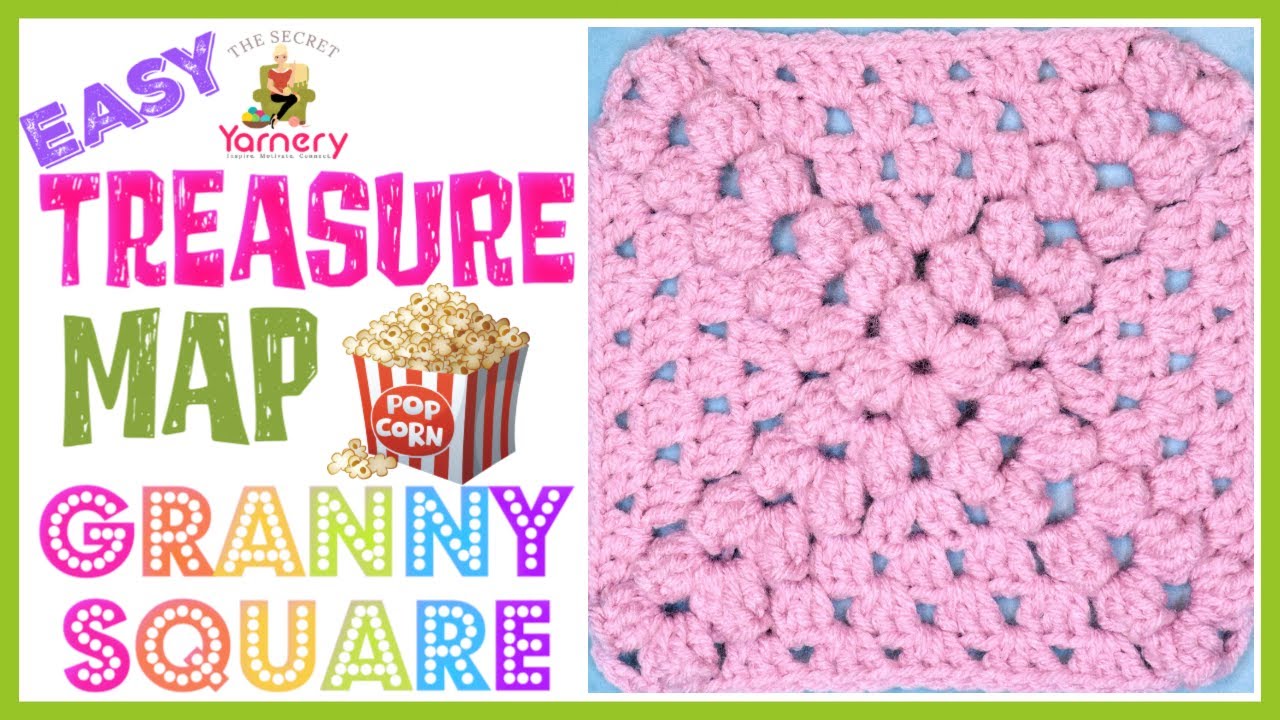 Easy Treasure Map Popcorn Granny Square! | The Secret Yarnery - YouTube
