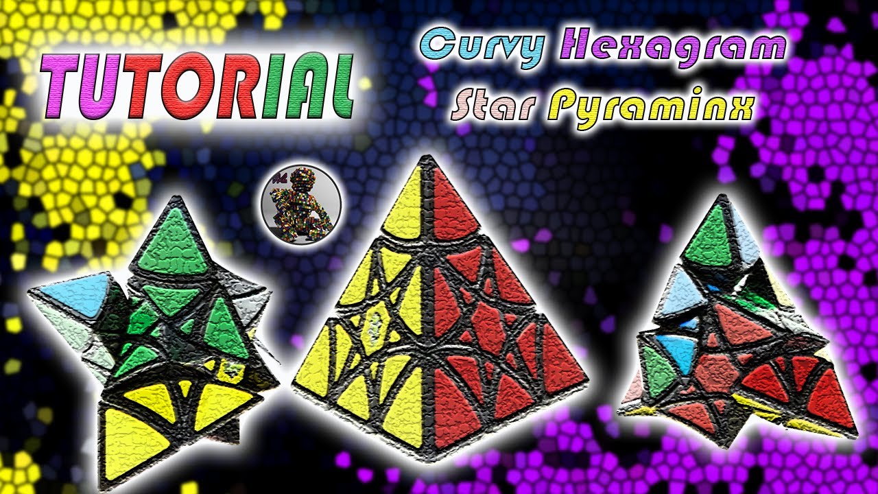 TUTORIAL/Star Pyraminx/Curvy HEXAGRAM/LanLan/CUBOS DE RUBIK/2021 - YouTube