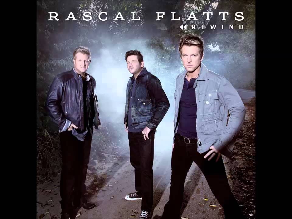 Rewind - Rascal Flatts - YouTube