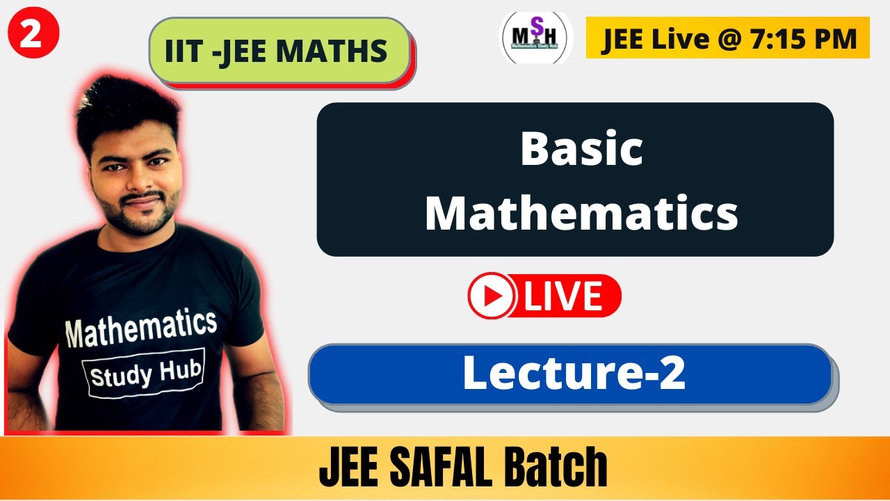 JEE Series I Basic Mathematics I Lecture-2 I JEE SAFAL BATCH - YouTube