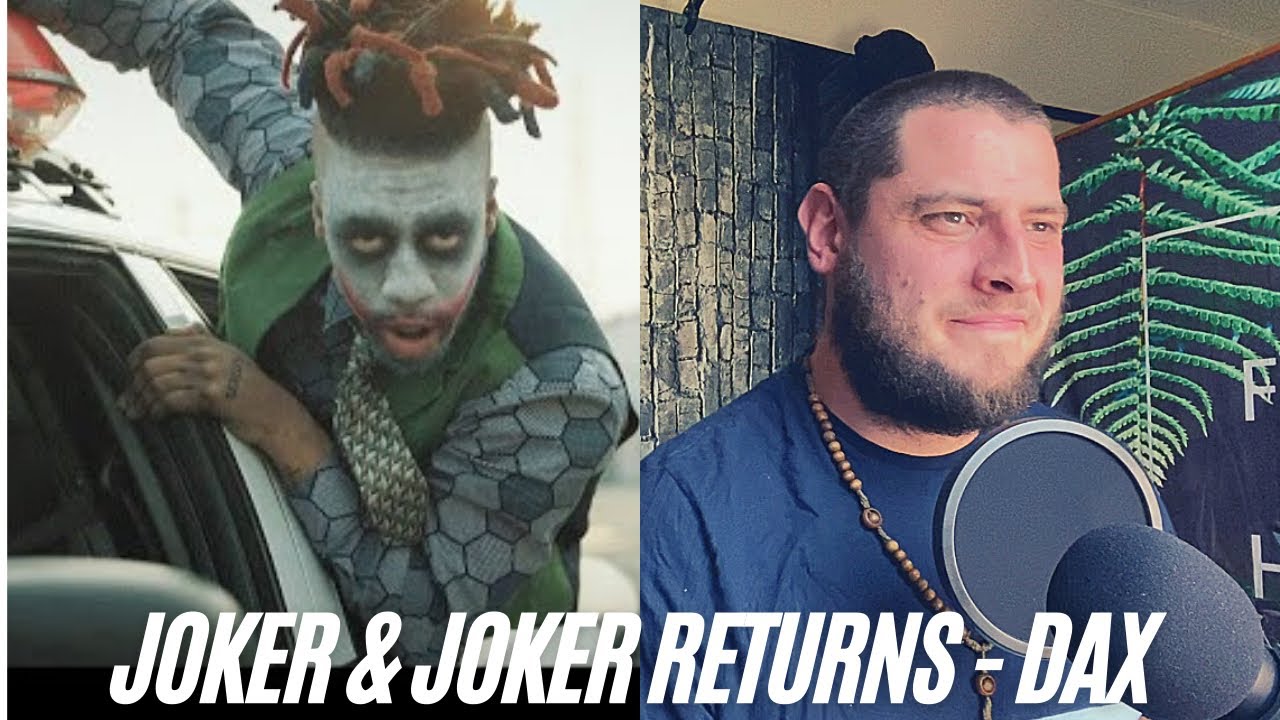 JOKER & JOKER RETURNS - DAX (UK Independent Artist Reacts) DAX IS A ...