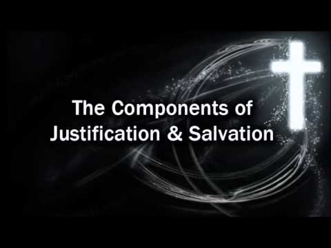 The Components of Justification and Salvation - YouTube
